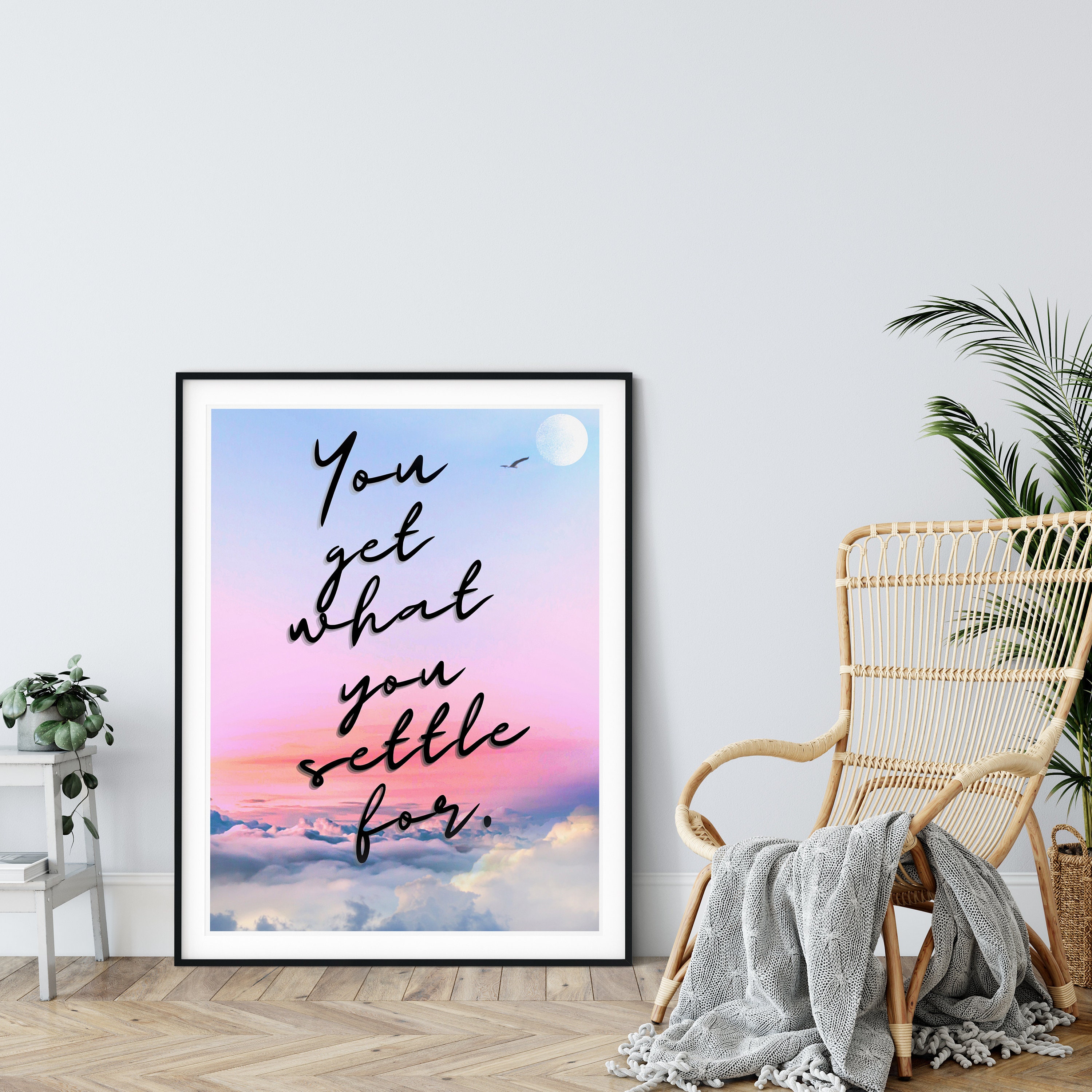 You Get What You Settle for Words of Affirmation Print - Etsy Ireland