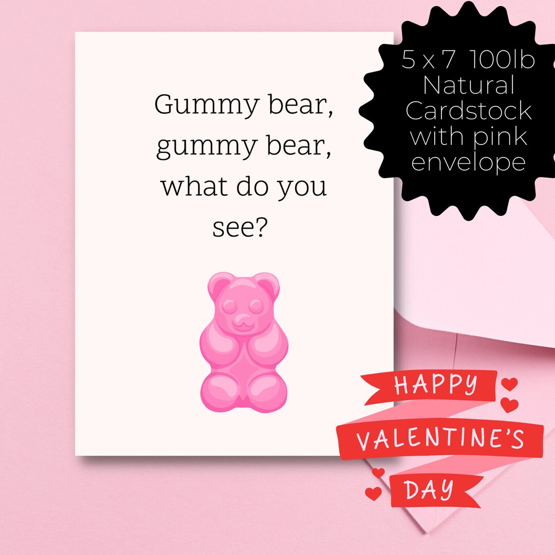 Gummy Bear Gummy Bear What Do You See Valentines Card Romantic Card ...