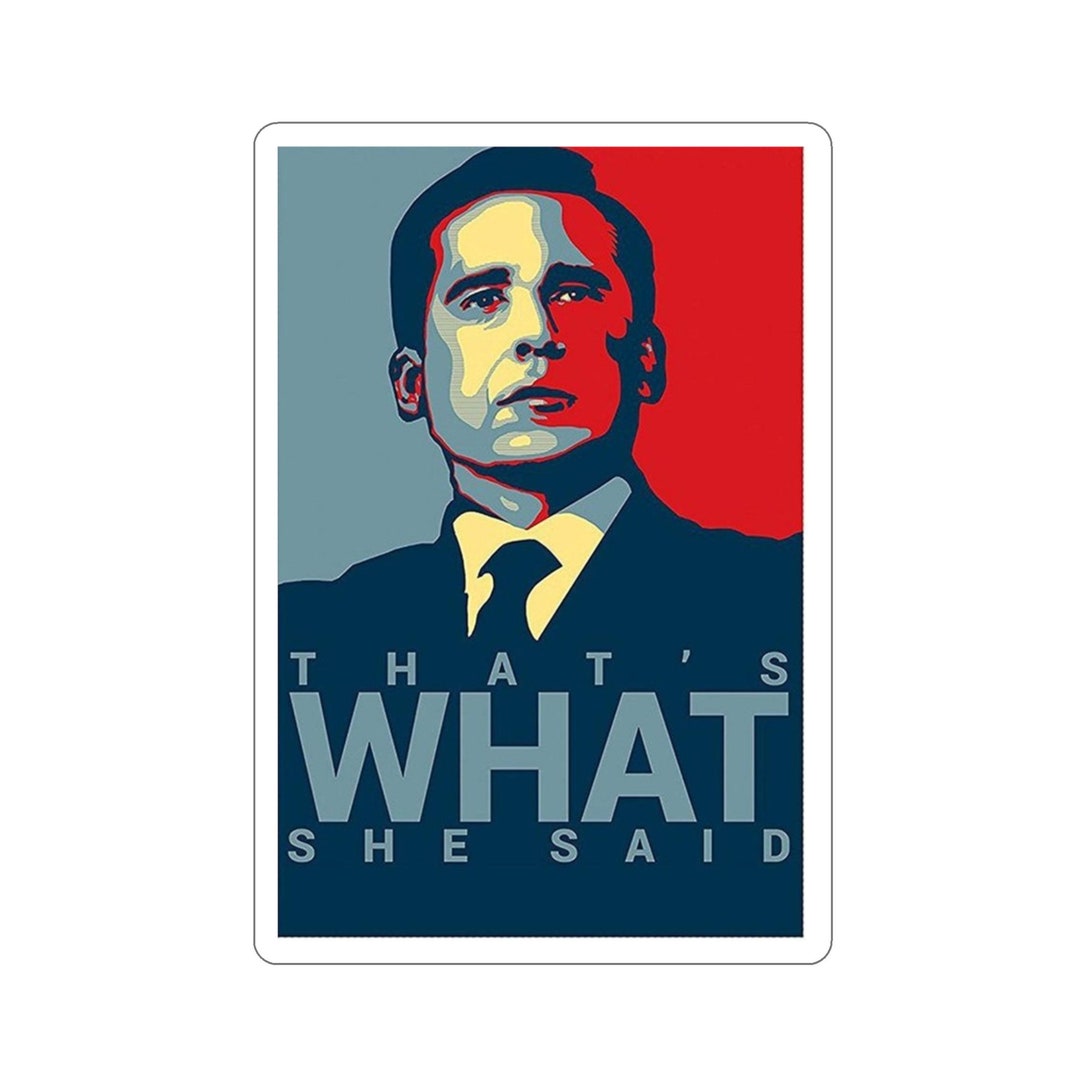 Michael Scott Obama-inspired 'that's What She Said' Sticker - Kiss-cut ...