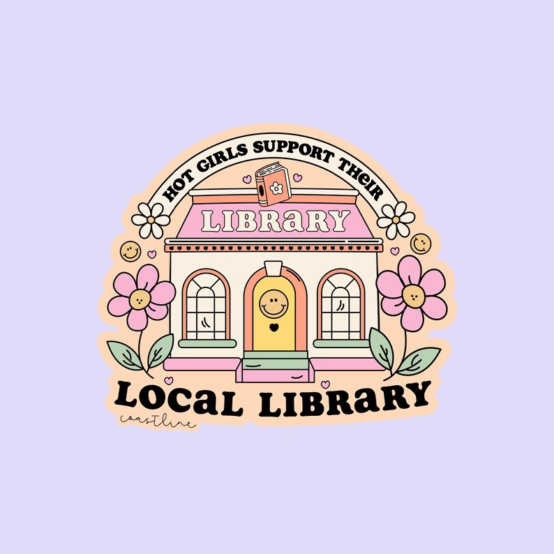 Hot Girls Support Their Local Library Sticker || Library Sticker ...