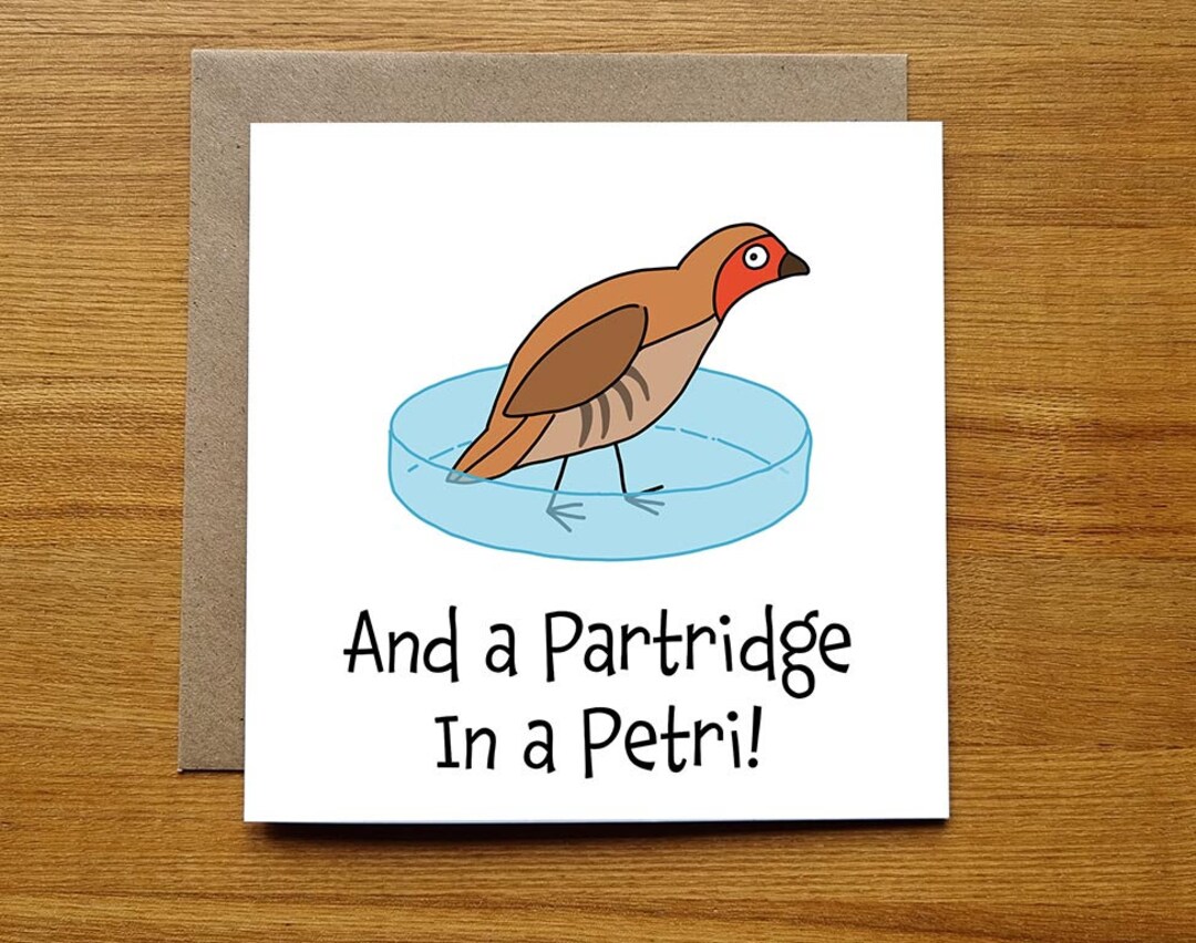 Funny Science Christmas Card - ...and A Partridge in A Petri ...