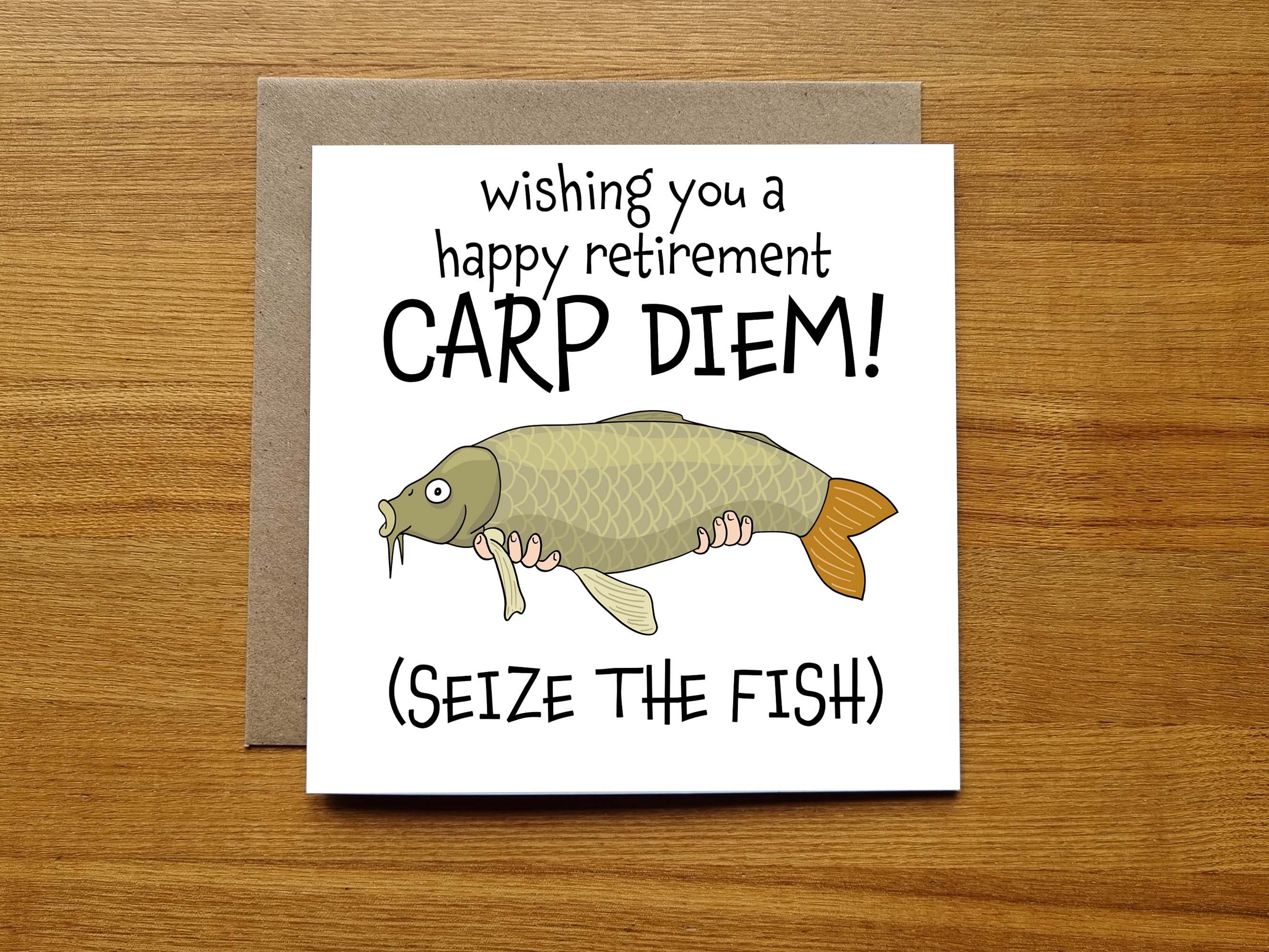 Funny Fishing Retirement Card - Happy Retirement - Carp Diem Seize the ...