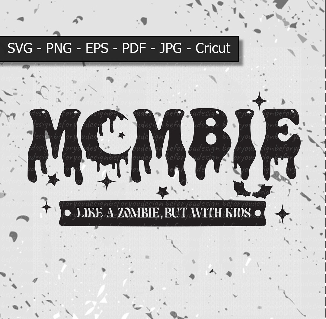 Mombie Svg Halloween Momlife Png, Halloween Mom Sublimation Cricut File ...