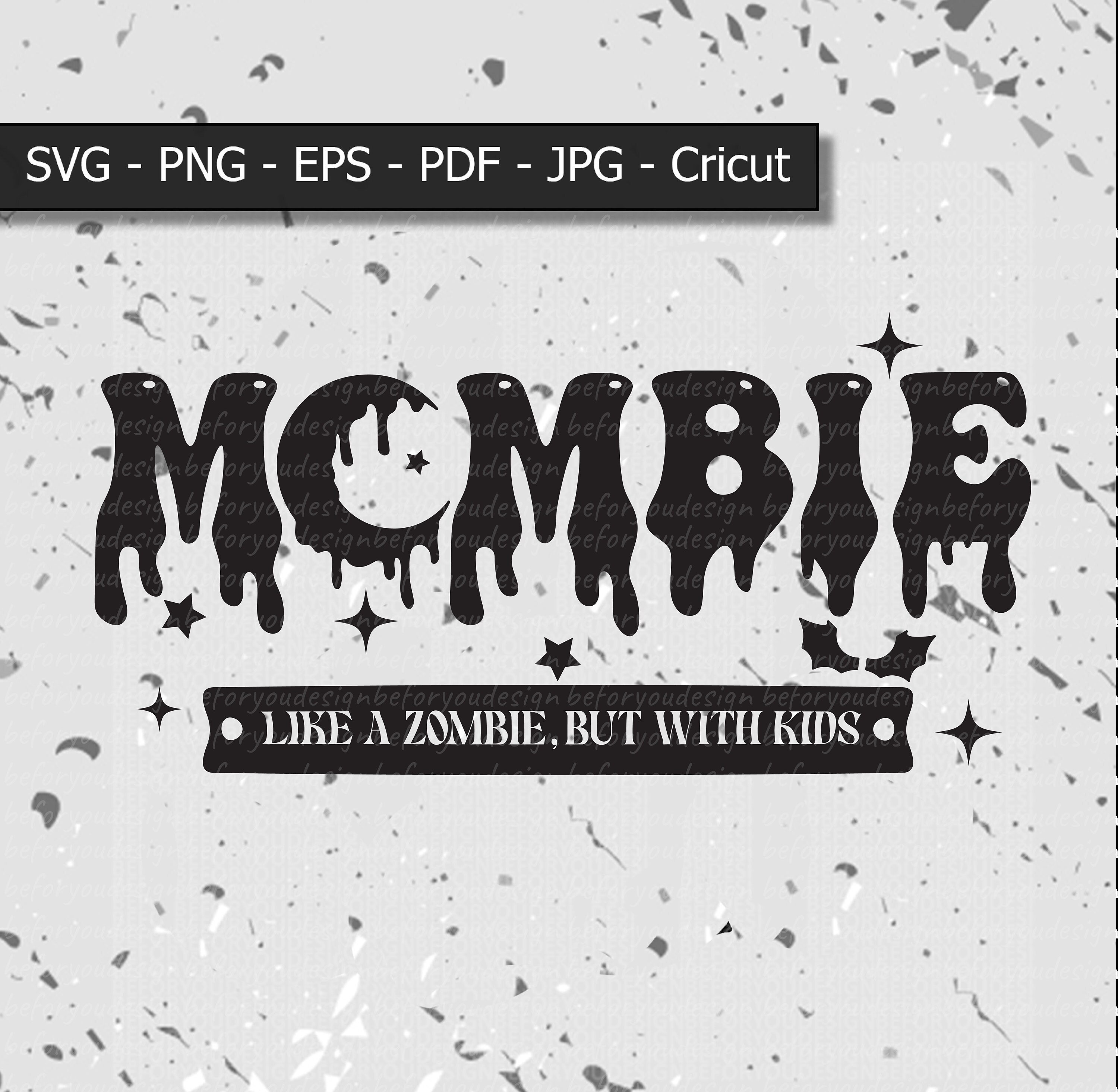 Mombie Svg Halloween Momlife Png, Halloween Mom Sublimation Cricut File ...