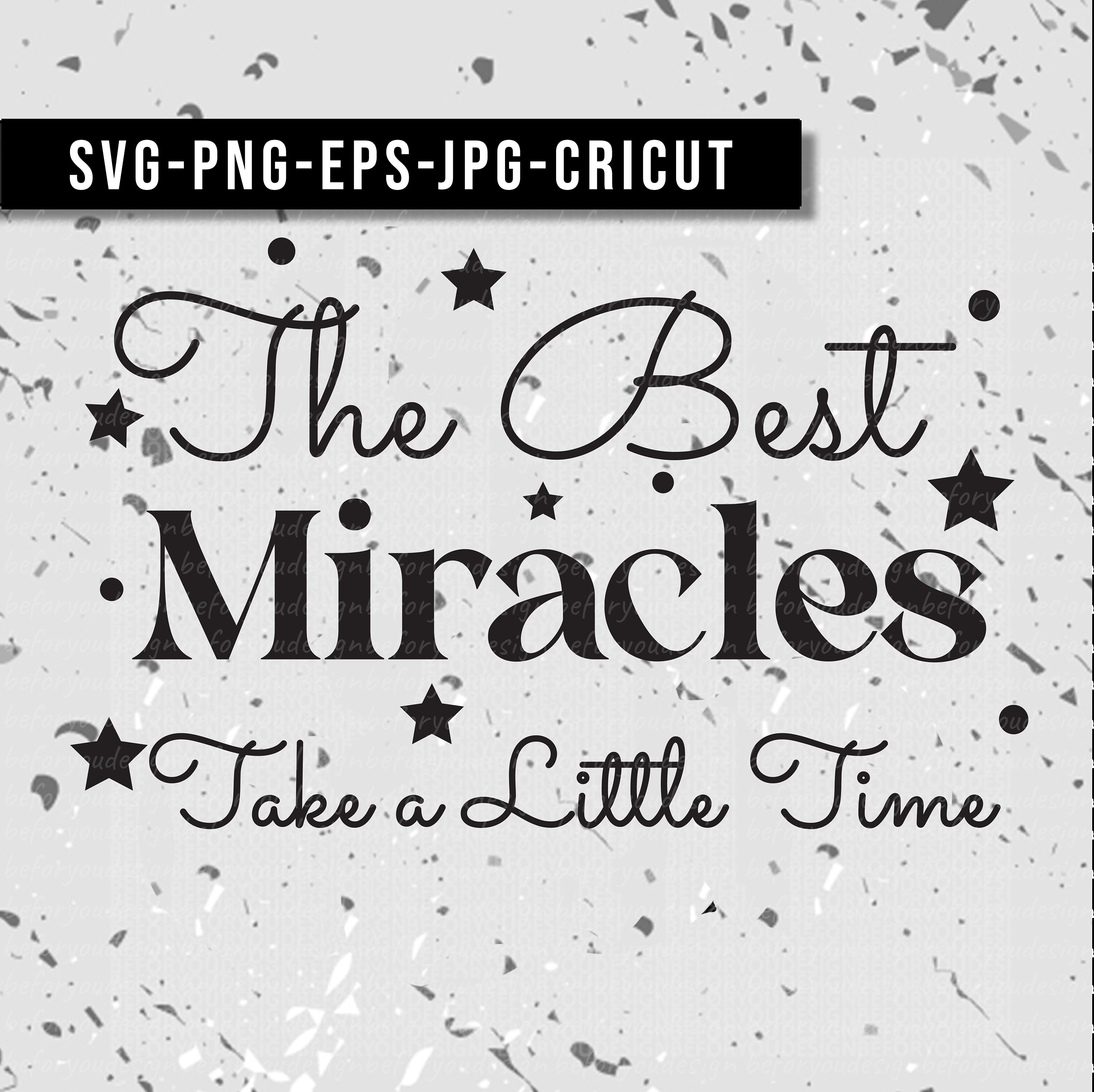 The Best Miracles Take a Little Time SVG Pregnancy Announcement Svg ...