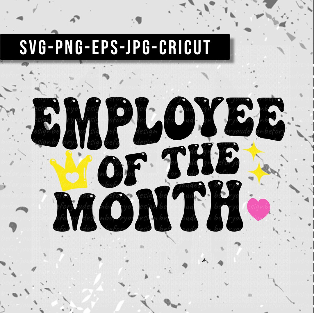 Employee of the Month SVG, PNG, JPG (digital Download) - Etsy