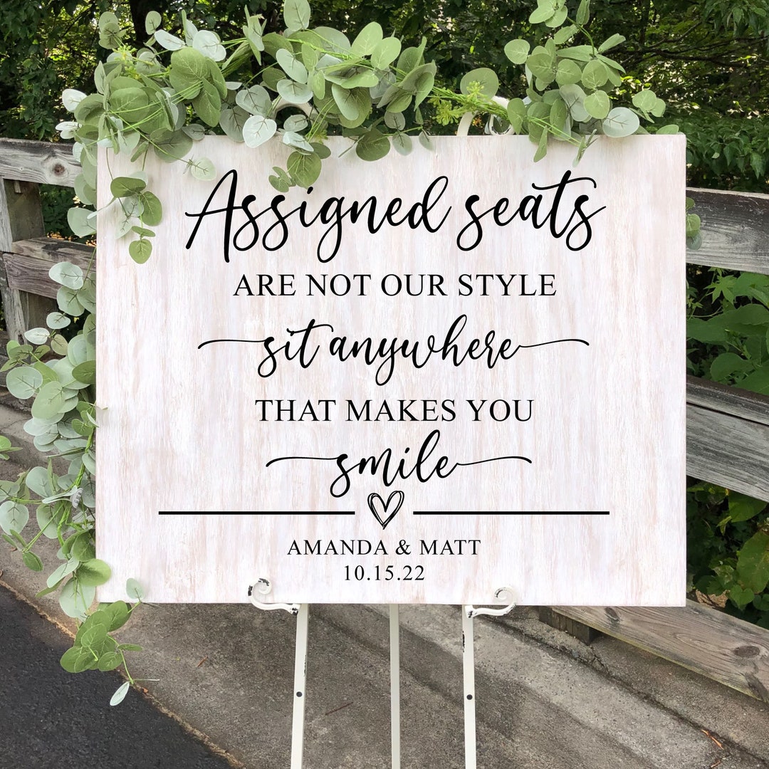 Assigned Seats Are Not Our Style- Ceremony Wedding Sign - Etsy