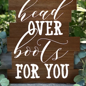 Head Over Boots for You Sign - Etsy