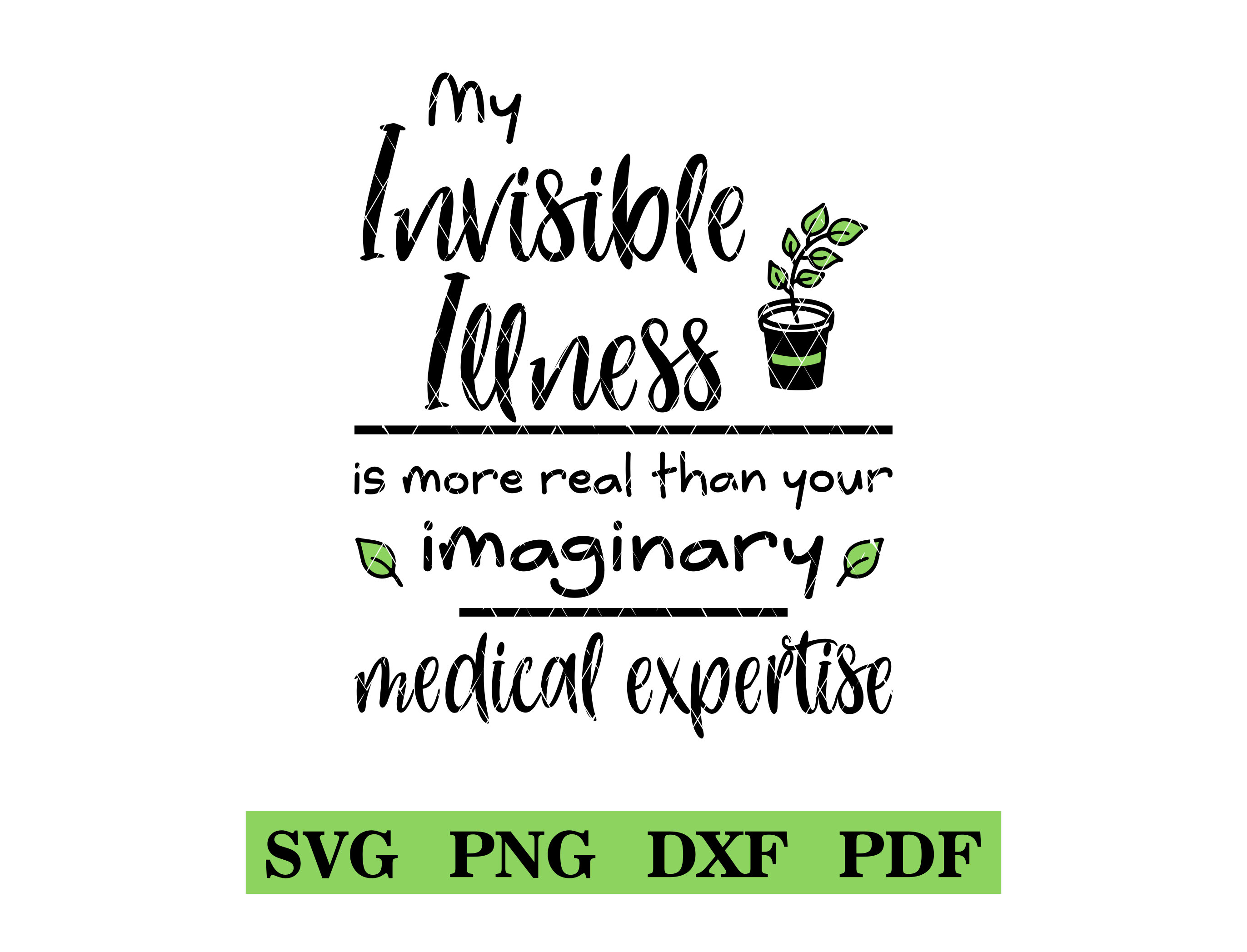 My Invisible Illness is More Real Than Your Imaginary Medical | Etsy