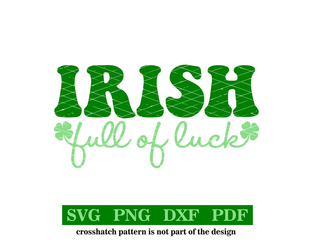 Irish Full of Luck, Svg-png-pdf-dxf - Etsy