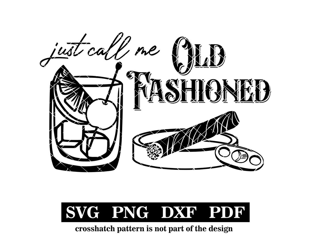 Old Fashioned, Svg-png-pdf-dxf - Etsy