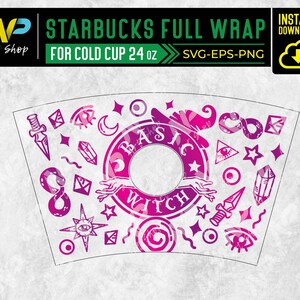 Starbucks Basic Witch Cup SVG, Full Wrap Witchcraft Svg, Halloween Svg ...