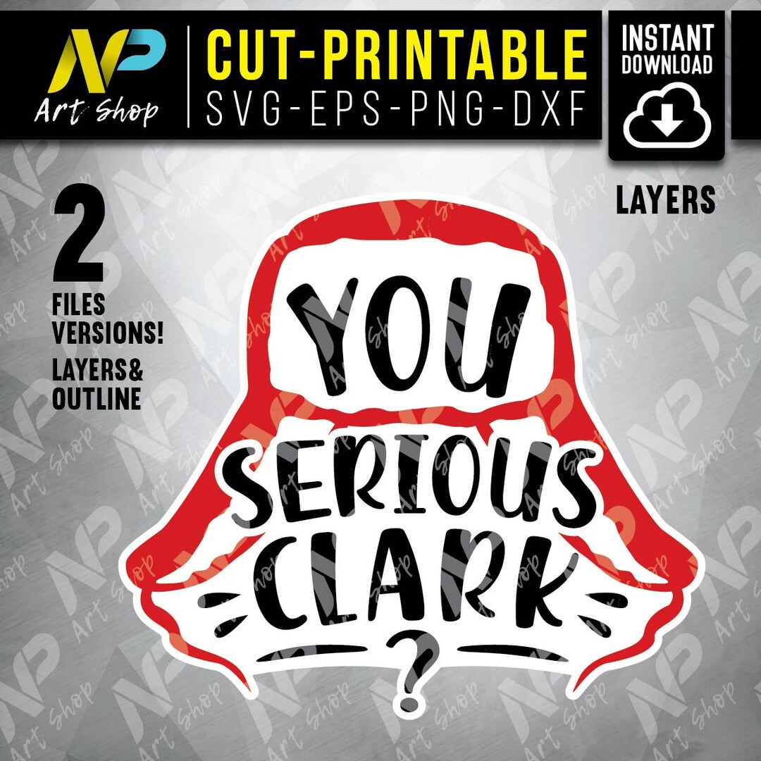 Christmas Vacation Svg You Serious Clark Christmas Svg Dxf - Etsy