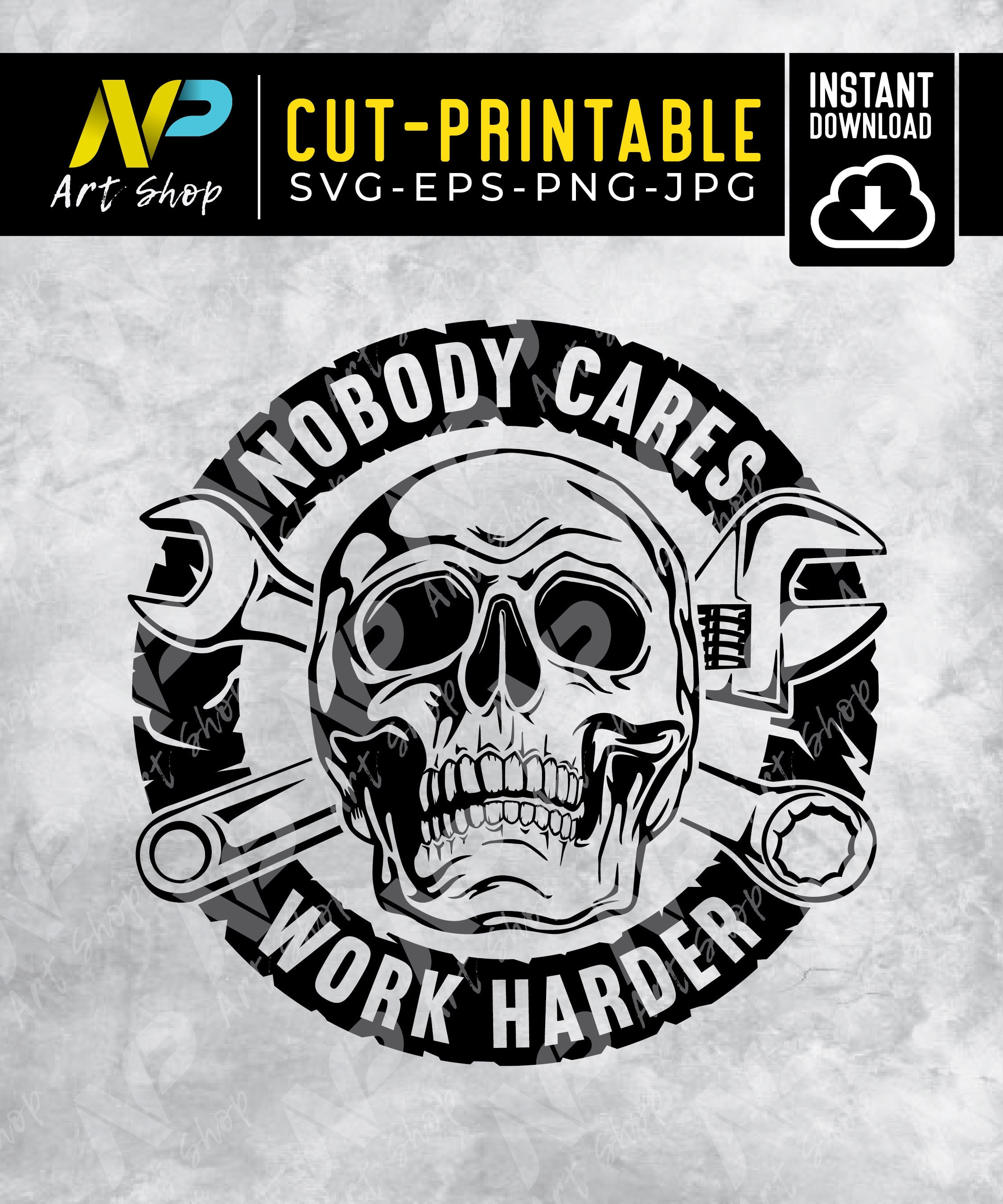 Nobody Cares Work Harder Skull Svg Tools Svg Funny - Etsy Norway