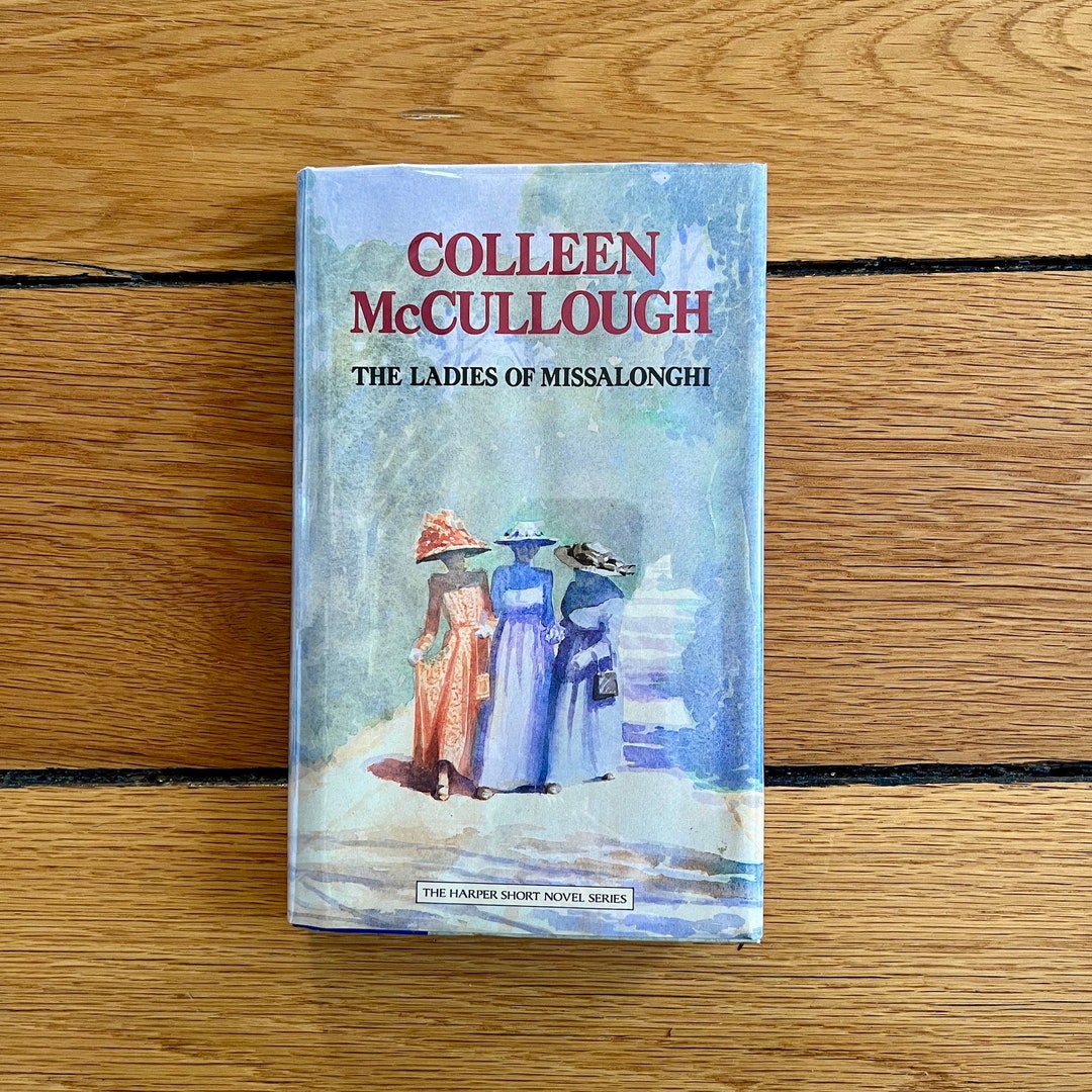 The Ladies of Missalonghi by Colleen Mccullough Harper & Row, 1987 VG ...