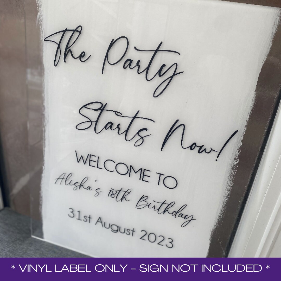 BIRTHDAY WELCOME SIGN Vinyl Label Only, the Party Starts Now ...