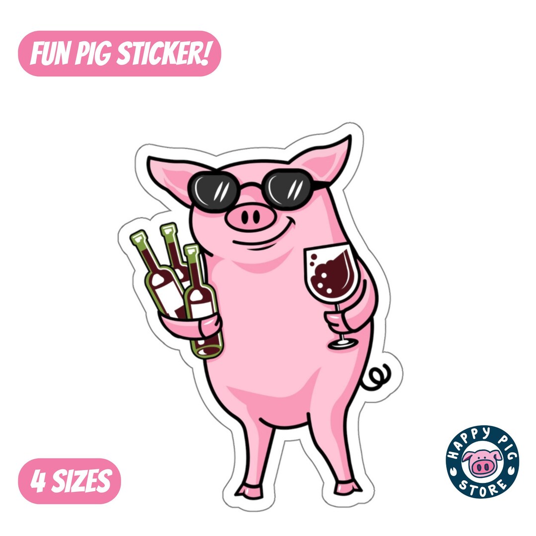 Fun Pig Wine Sticker, Funny Pig Lovers Sticker, Piggy Gift, Love My Pig ...