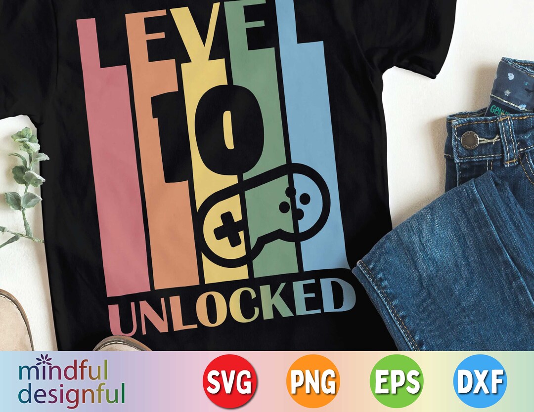 Level 10 Unlocked SVG Tenth Birthday Svg Ten Birthday Svg Level ...