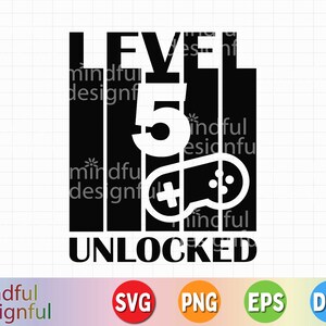 Level 5 Unlocked SVG | Fifth Birthday Svg | Fifth Birthday Svg | Level ...