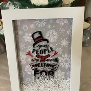 Some People Are Worth Melting for Framed Display Snow Look - Etsy
