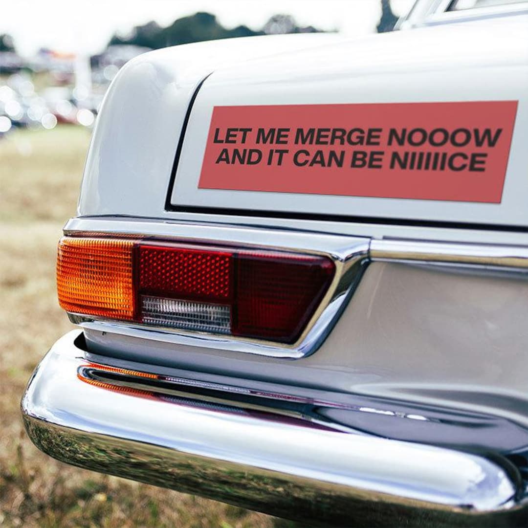 Let Me Merge Now and It Could Be Nice Car Magnet - Etsy