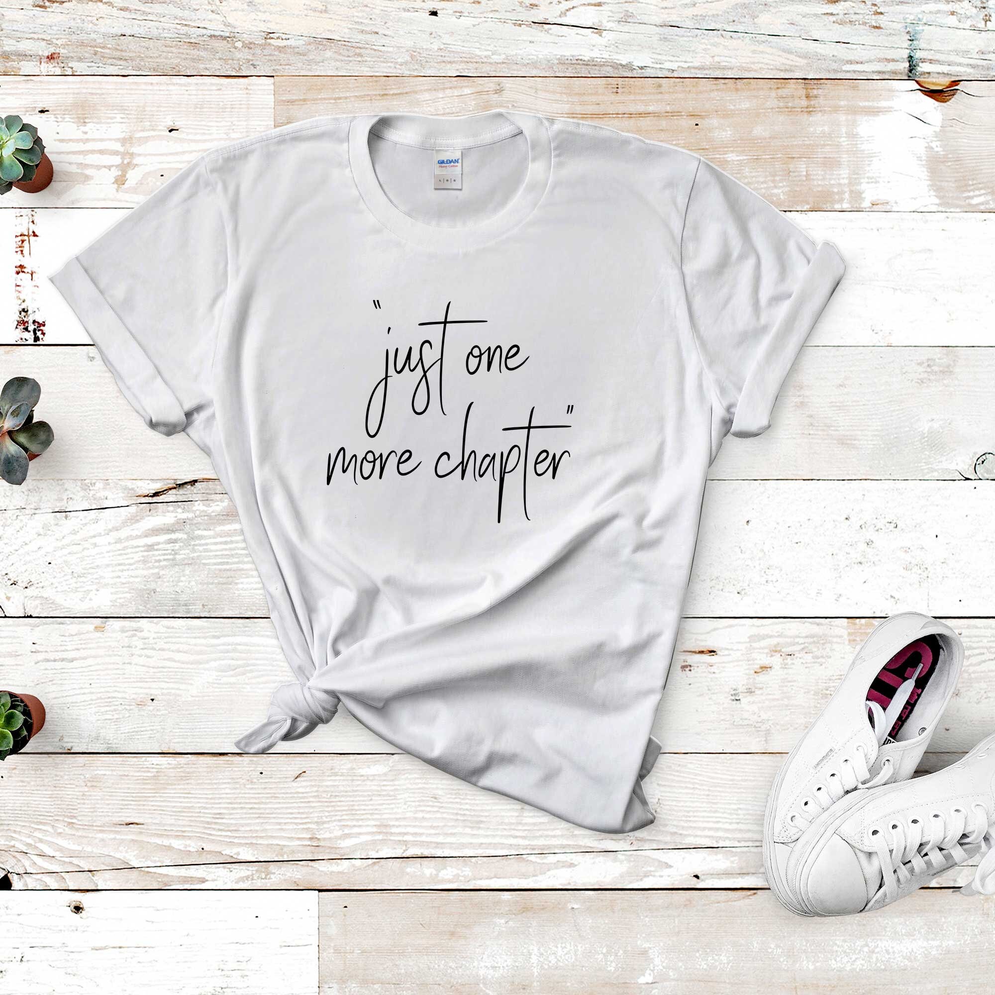 Just One More Chapter Shirt Book Lover Gift Book Nerd Shirt - Etsy