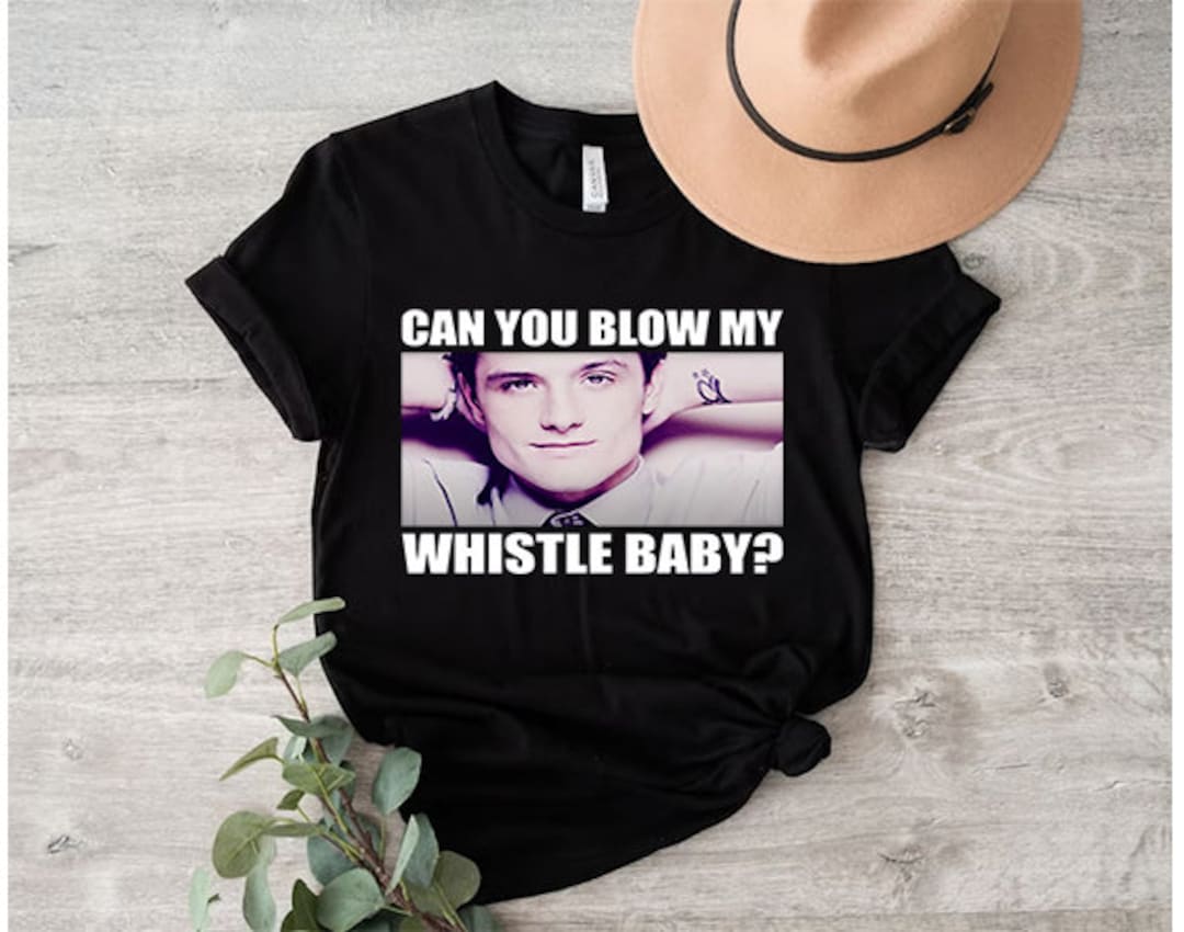 Josh Hutcherson Can You Blow My Whistle Baby Shirt - Etsy