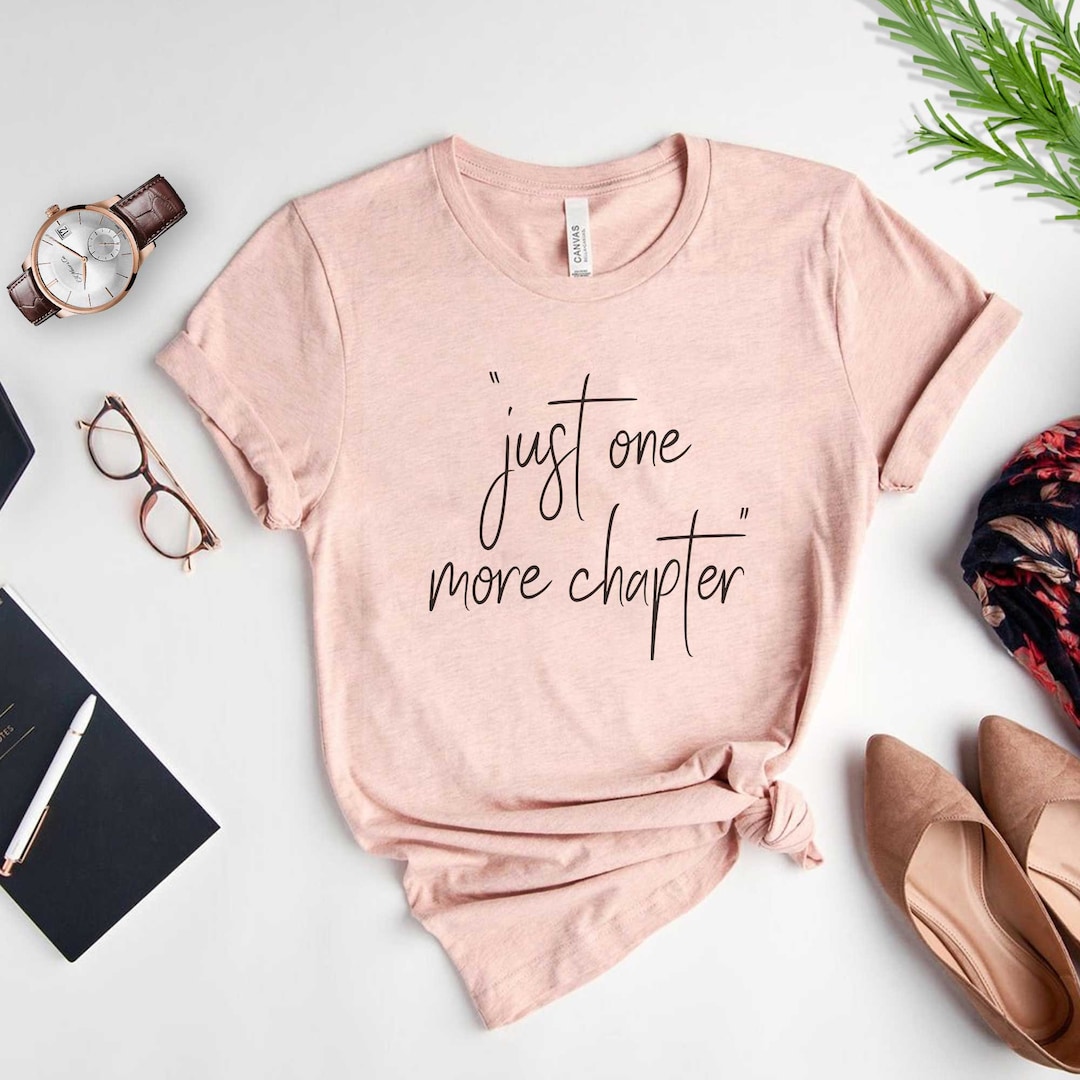 Just One More Chapter Shirt, Book Lover Gift, Book Nerd Shirt, Reading ...