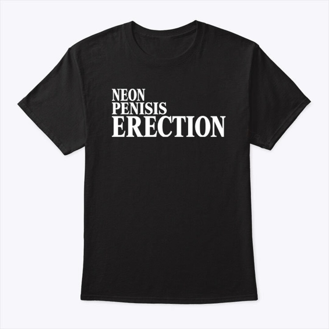 Neon Penisis Erection Neon Genesis Evangelion Shirt - Etsy