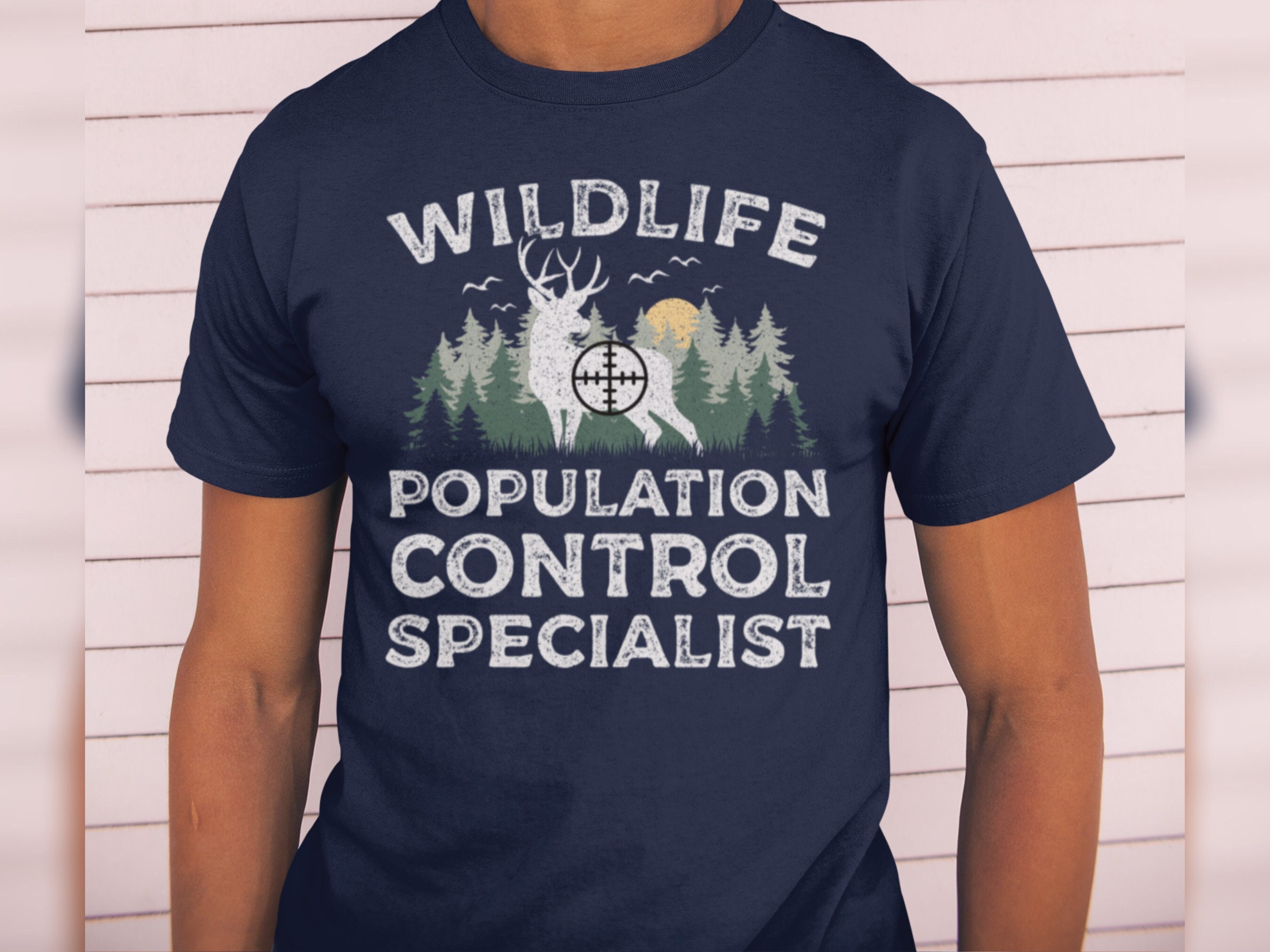 Funny Deer Hunting Shirt for Hunter, Wildlife Population Control ...