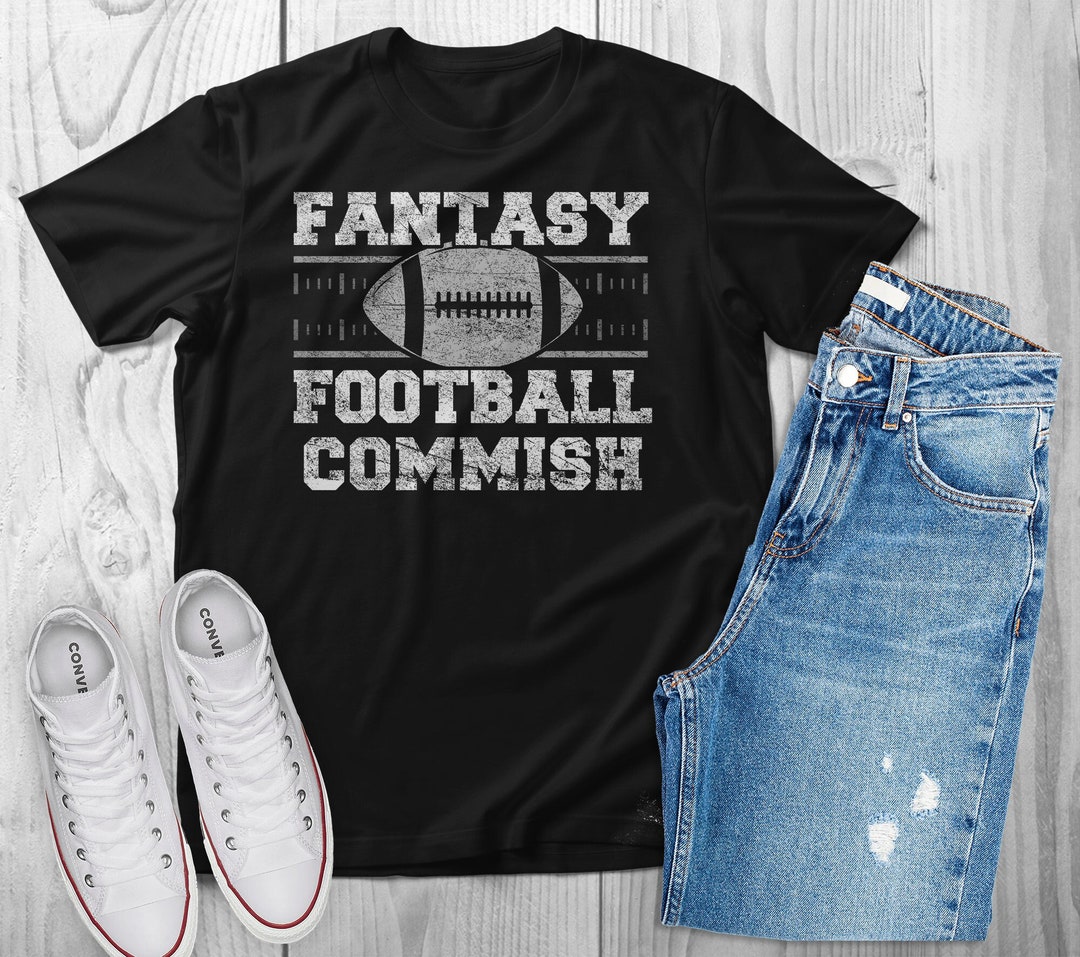 Fantasy Football Commish Fantasy Football T-shirt for Fantasy Football ...