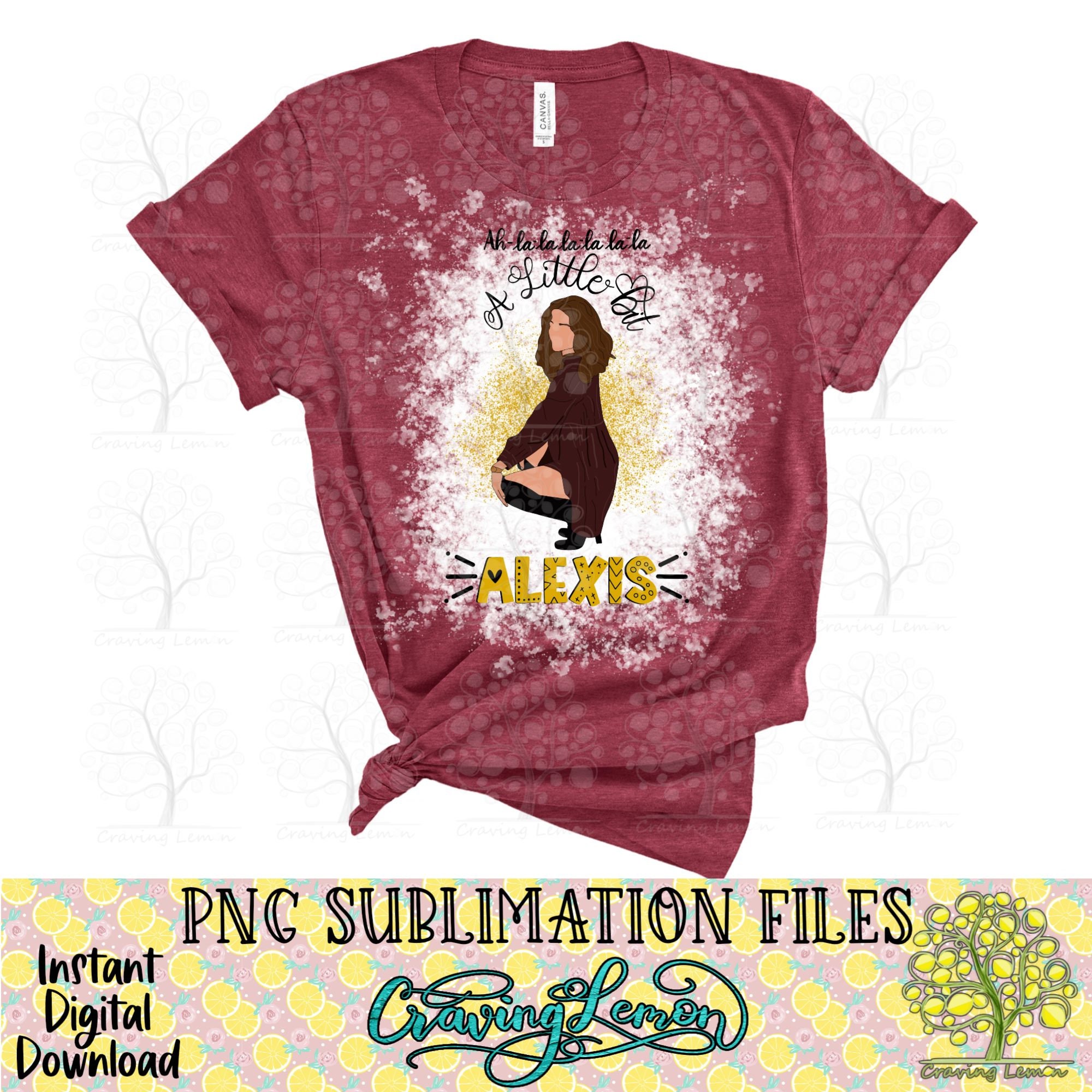 A Little Bit Alexis Sublimation Design Clip Art PNG - Etsy