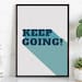 Keep Going, Gym Poster, Gym Quote, Gym Décor, Home Gym, Home Gym Décor ...
