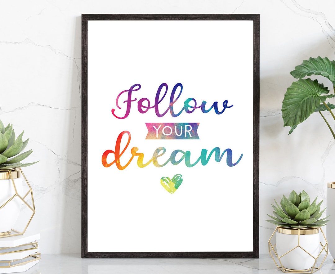 Follow Your Dream, Quote, Inspirational Poster Print, Home Wall Art ...