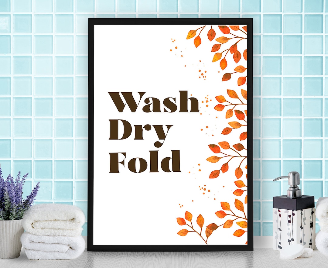 Wash Dry Fold, Poster Print, Laundry Room Wall Art Decor, Laundry Place ...