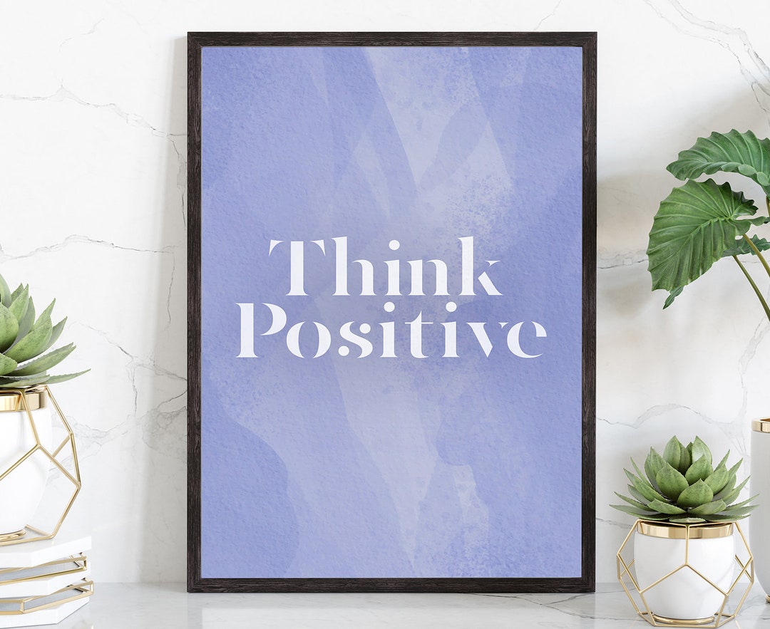 Think Positive, Poster Prints, Modern Poster Prints, Home Wall Art ...