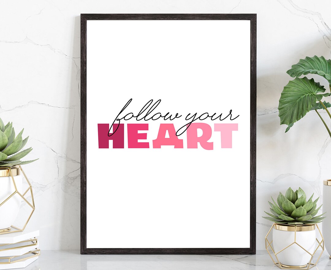 Follow Your Heart, Poster Prints,modern Poster Print,home Wall Art ...
