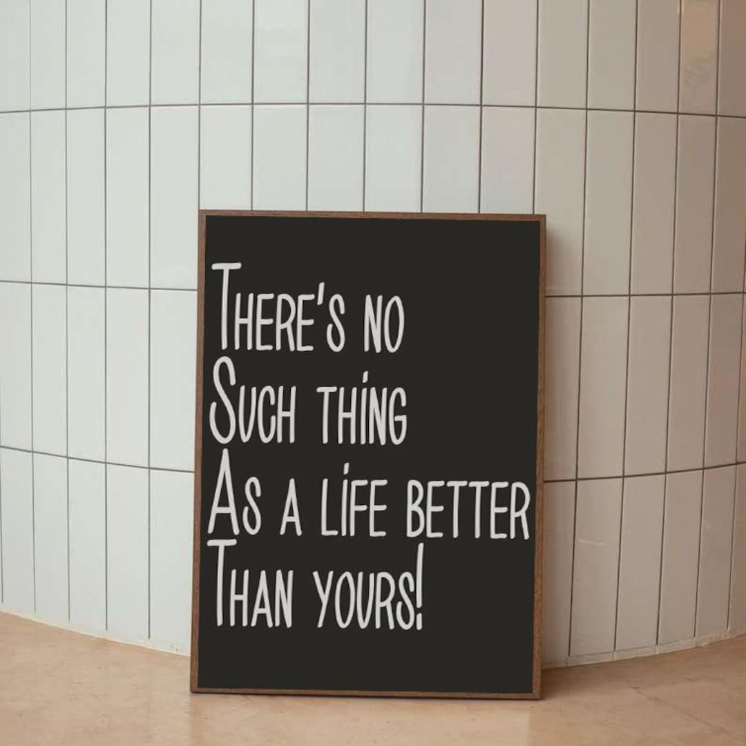 Life Better Than Yours Printable Quote,j Cole – Love Yourz Printable ...