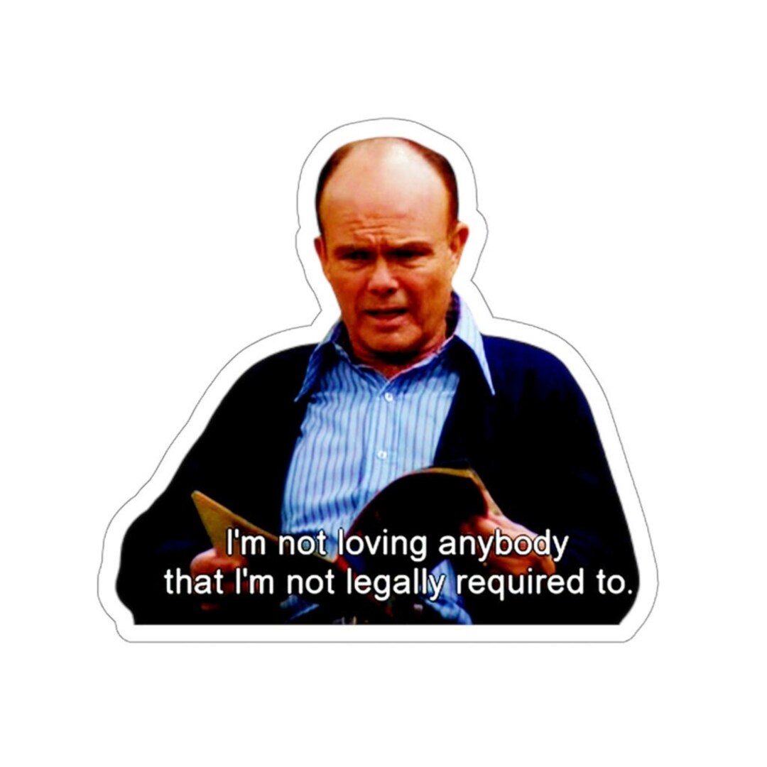 Funny Red Foreman Kiss-cut Stickers,i'm Not Loving Anybody,laptop ...