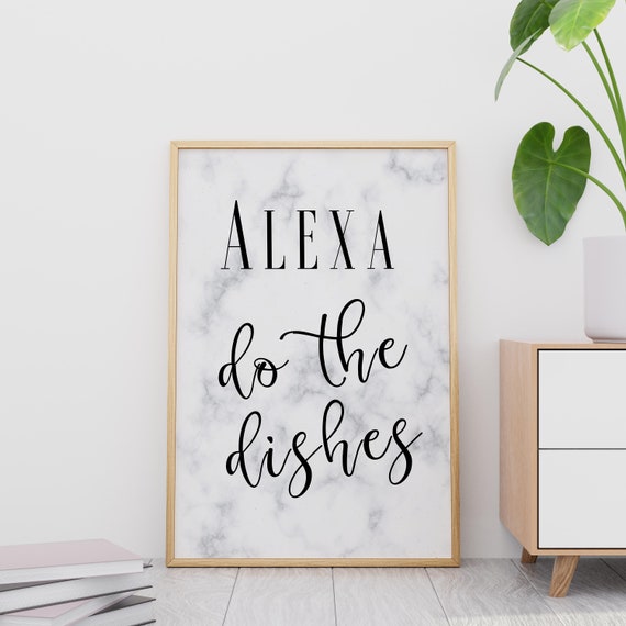 Alexa Kitchen Print Alexa Do the Dishes Kitchen Wall | Etsy