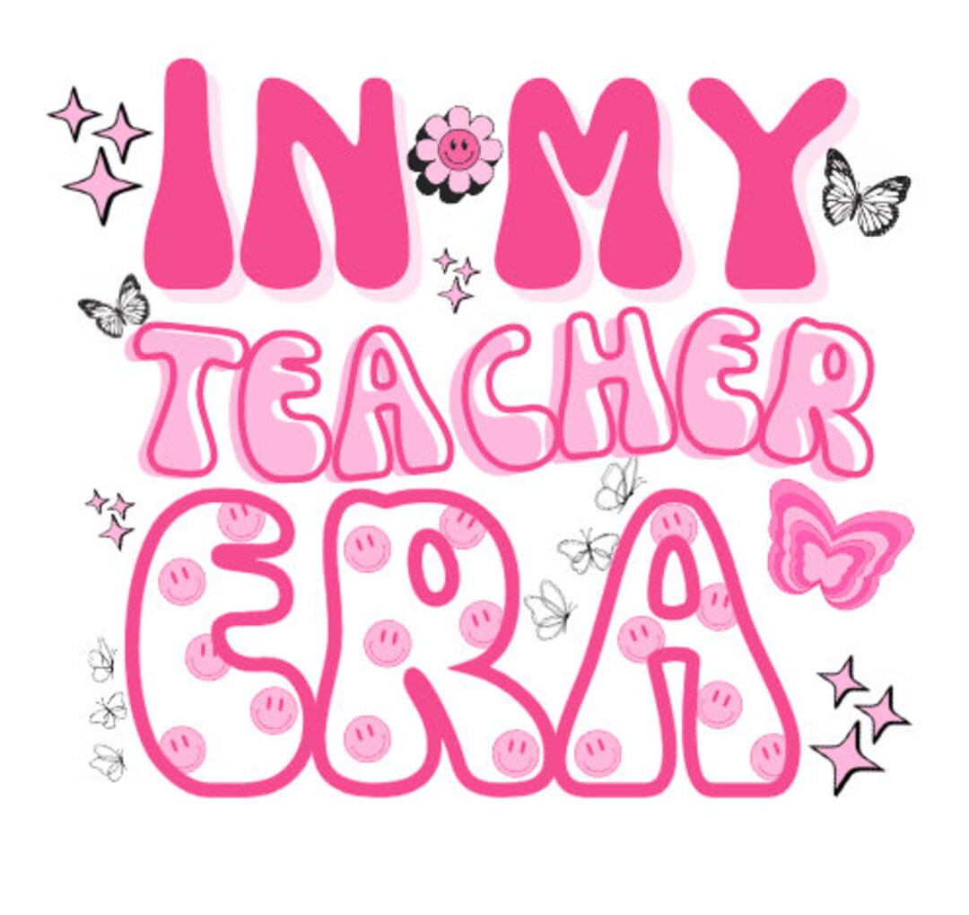 DIGITAL DOWNLOAD: in My Teacher Era PNG - Etsy