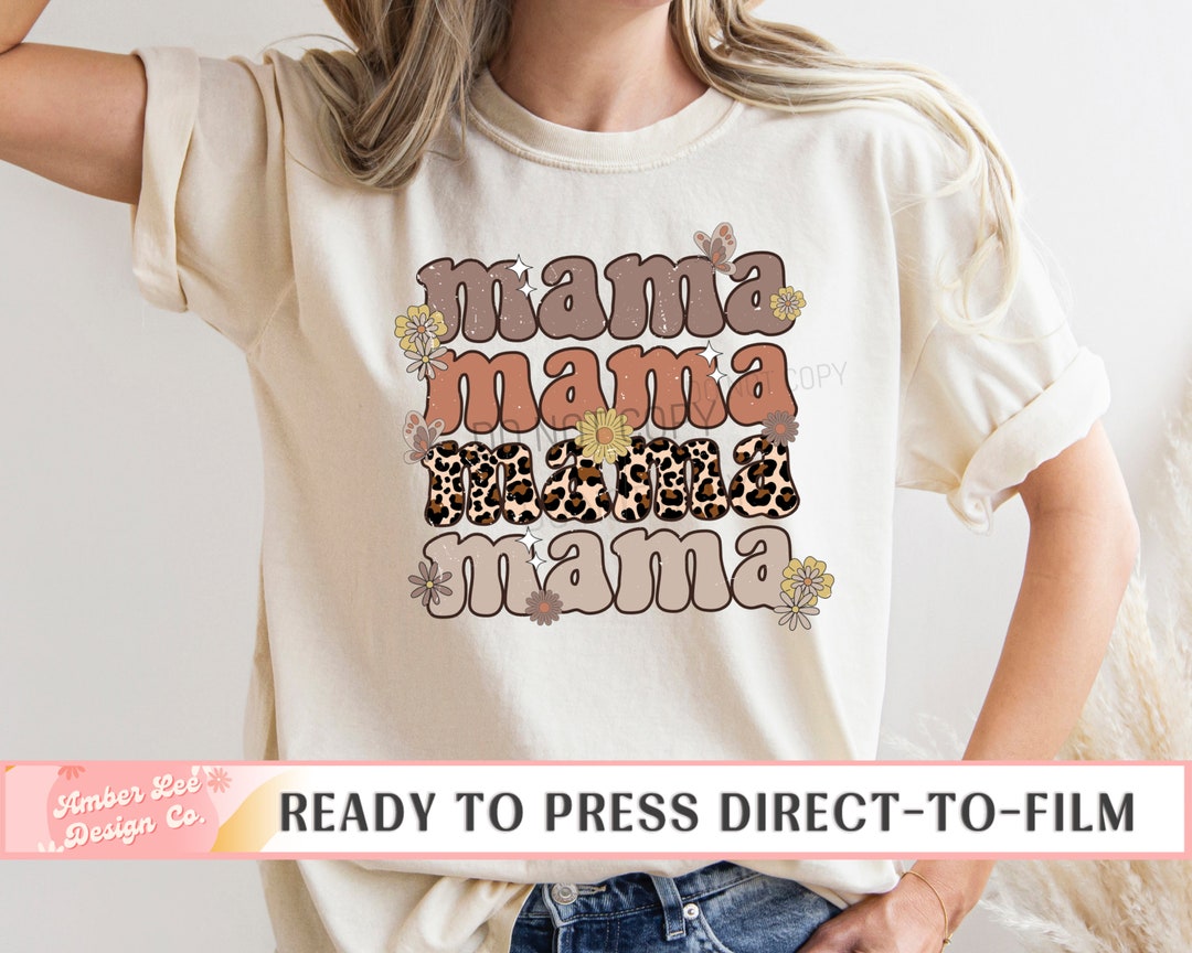 Mama DTF Transfers, Ready to Press, T-shirt Transfers, Heat Transfer ...