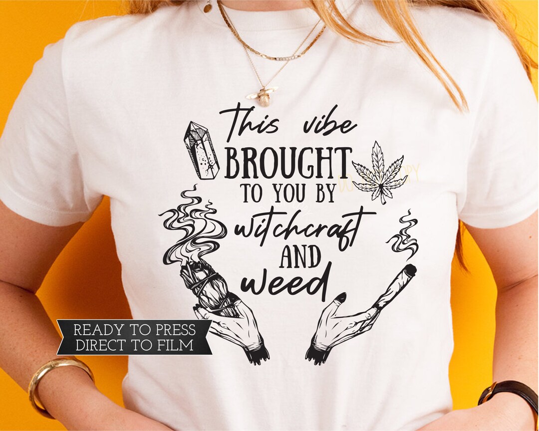 Witchcraft and Weed DTF Transfers Ready to Press T-shirt - Etsy