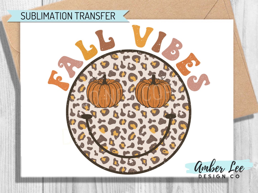 Fall Vibes Smiley Retro, Sublimation Transfer, Ready to Press, Grateful ...