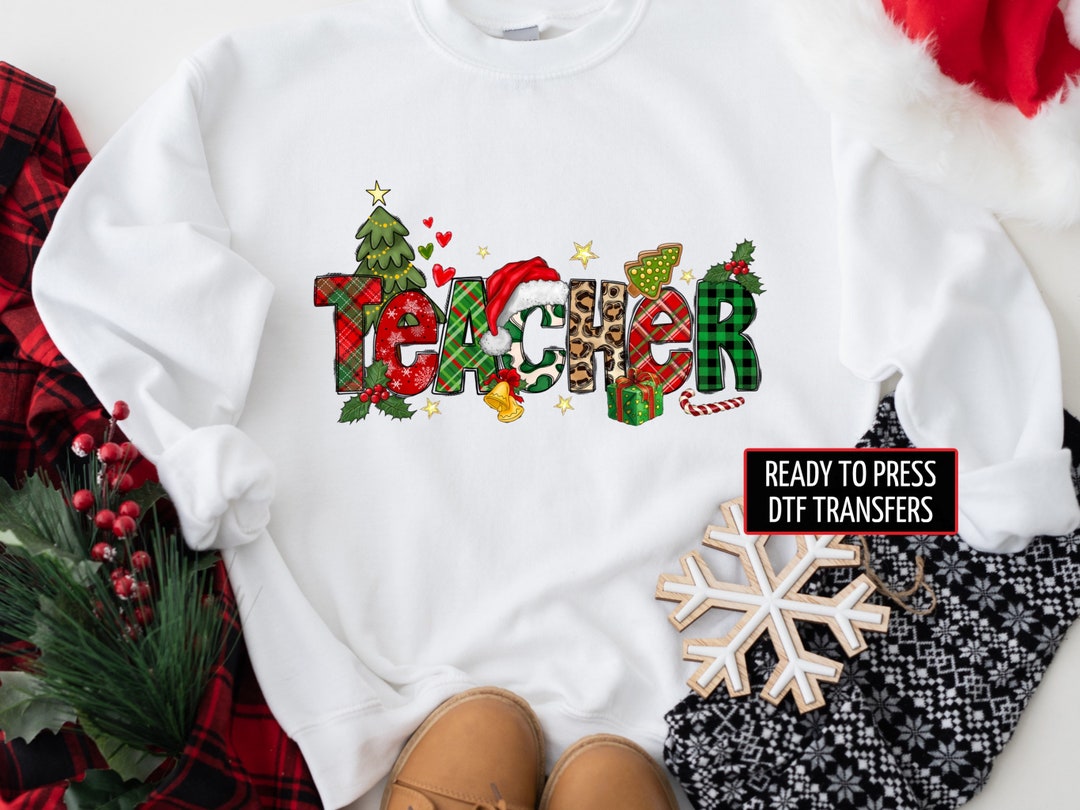 Christmas Teacher, DTF Transfers, Ready to Press, T-shirt Transfers ...
