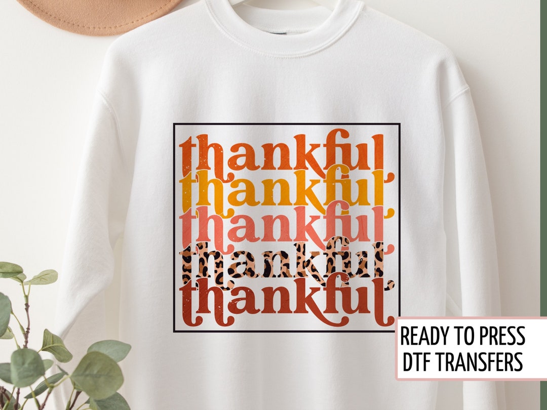 Thankful Stacked, Thanksgiving DTF Transfers, Ready to Press, T-shirt ...
