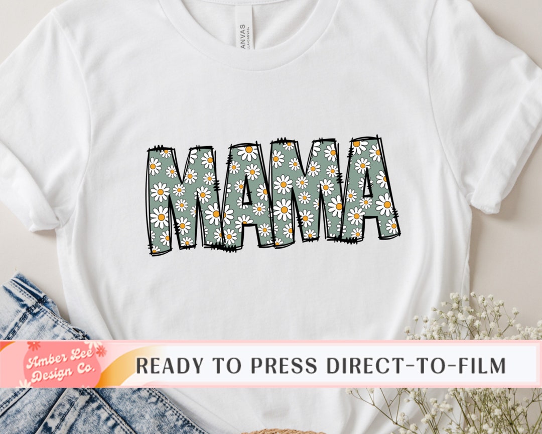 Mama DTF Transfers, Ready to Press, T-shirt Transfers, Heat Transfer ...