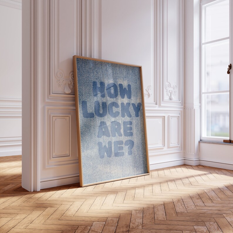 How Lucky Are We Typography, How Lucky Are We Quote, Western Denim ...