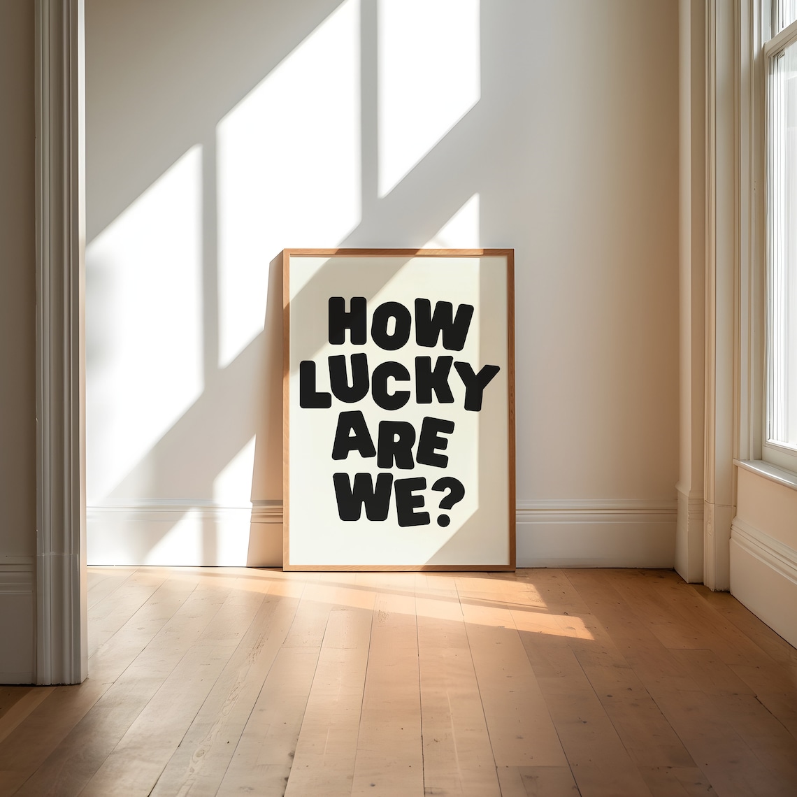 How Lucky Are We Typography, How Lucky Are We, Dorm Decor, Digital ...