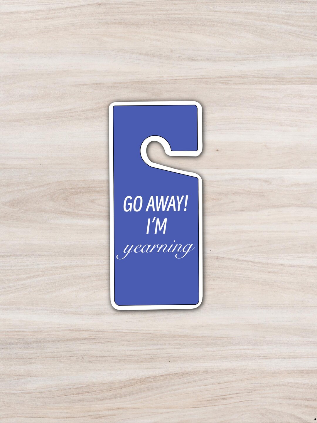 Go Away I'm Yearning Sticker - Etsy
